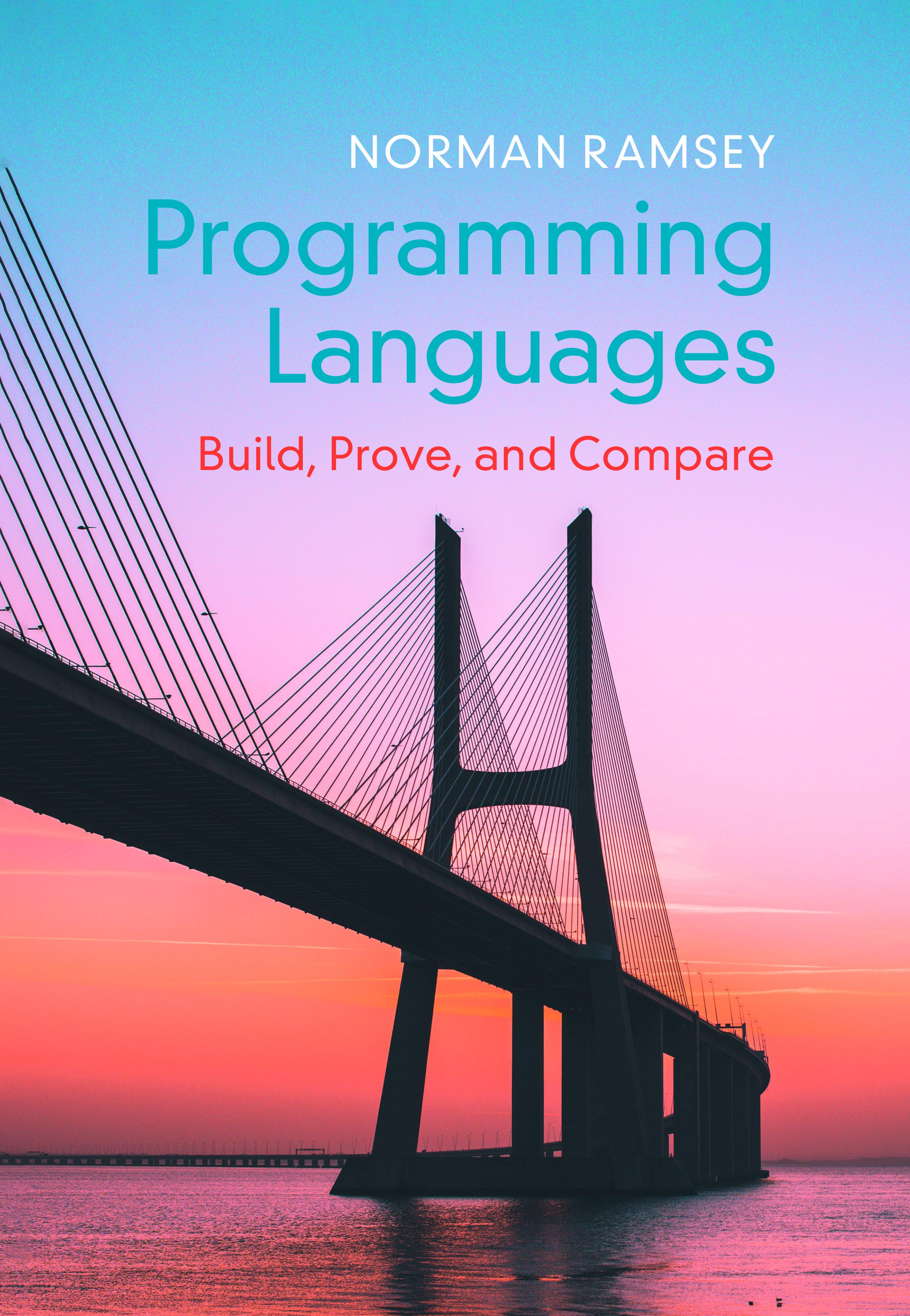 Programming Languages Build Prove And Compare